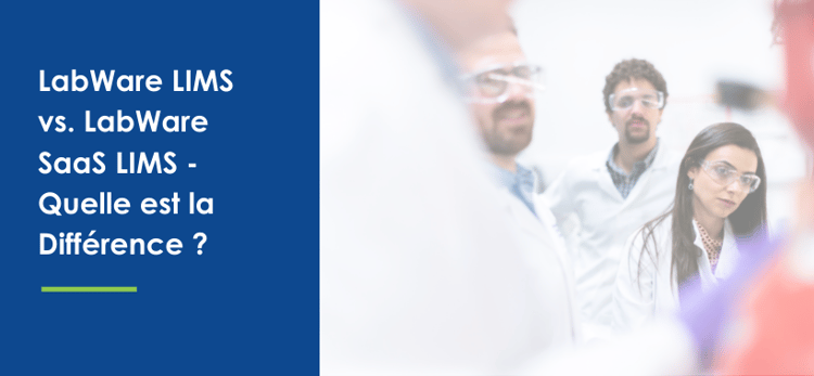 Labware Lims Vs Labware Saas Lims Quelle Est La Différence